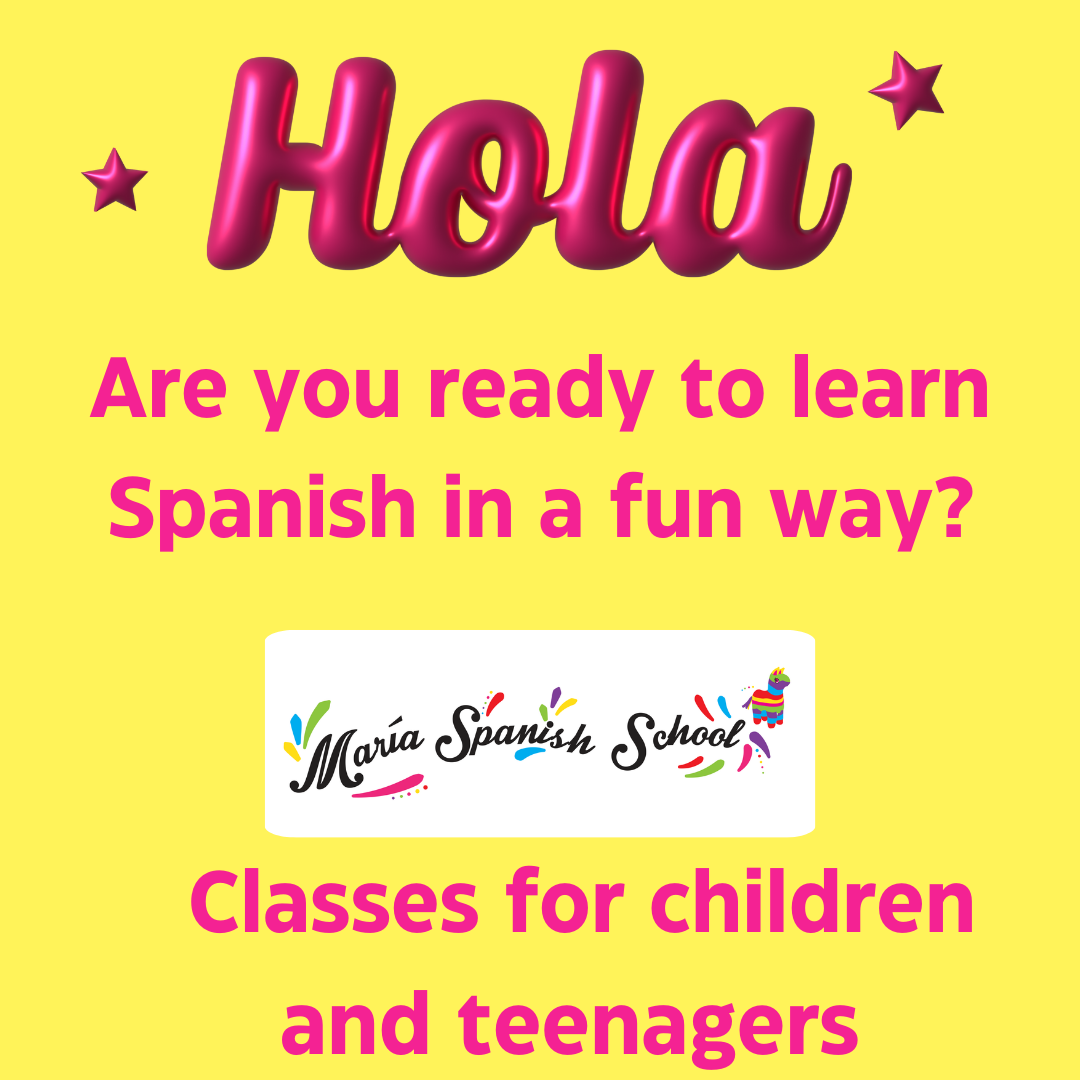 Maria Spanish School – Best Spanish classes for Children and Teenagers ...